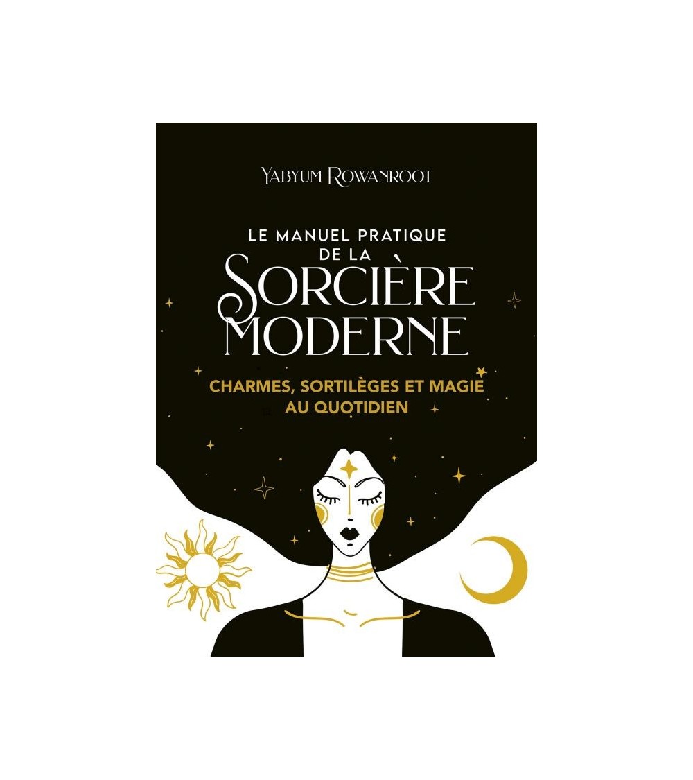 Le manuel pratique de la sorcière moderne